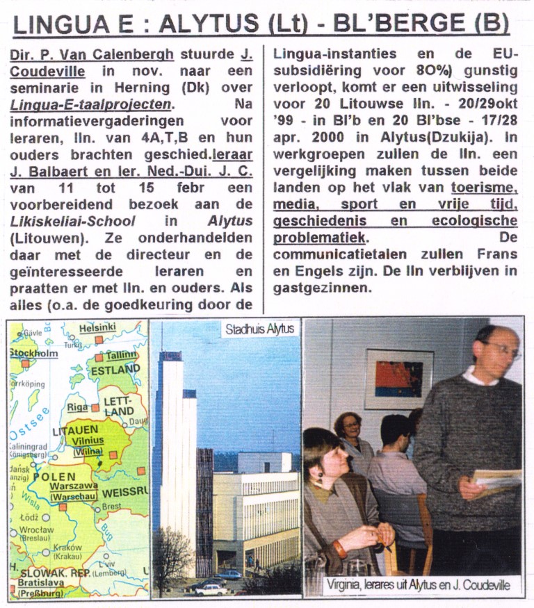 Tussen 11 en 15 feb. 1999 waren geschiedenisleraar (toen) J. Balbaert ...